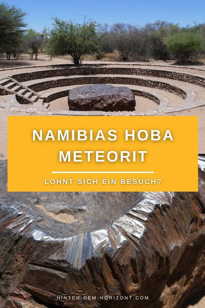 Der Hoba Meteorit - lohnt sich ein Besuch? - Hinter dem Horizont